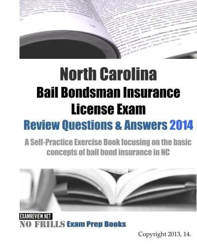 North Carolina Bail Bondsman Insurance License Exam Review Questions ...