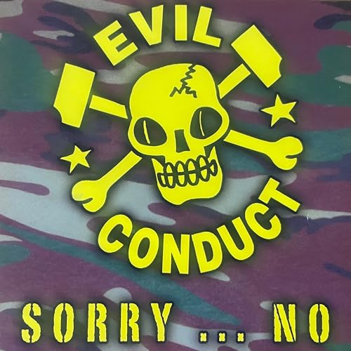 Play Sorry....No! by Evil Conduct on Amazon Music
