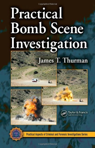 Practical Bomb Scene Investigation (Practical Aspects of Criminal and ...