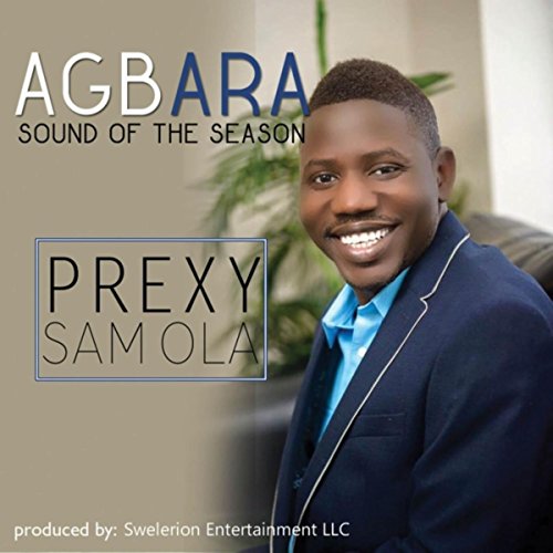 Écouter Agbara par Prexy Sam Ola sur Amazon Music Unlimited