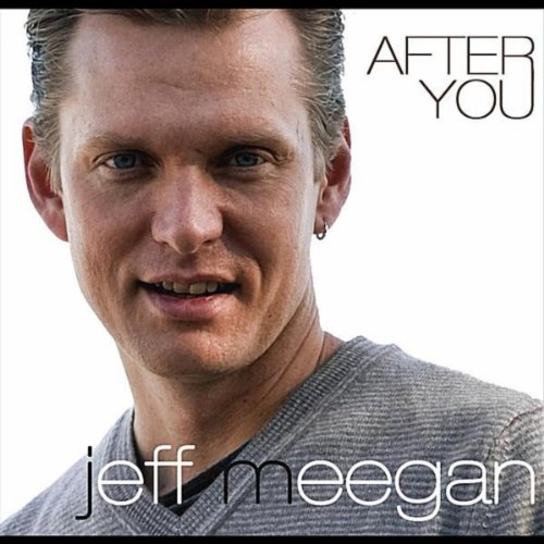Amazon.com: After You : Jeff Meegan: Digital Music