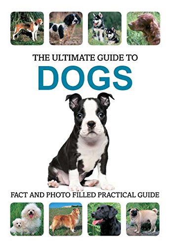 Ultimate Guide to Dogs (Ultimate Guides): Parragon Books: 9781445453910 ...