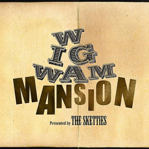 Play Wigwam Mansion by The Sketties on Amazon Music