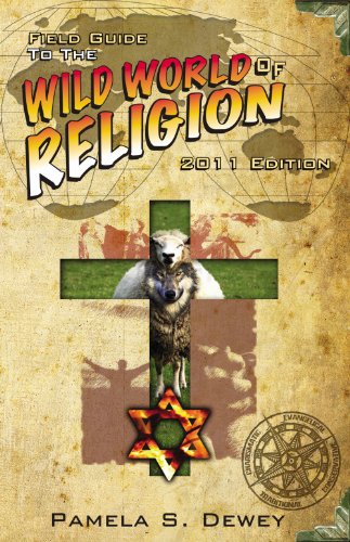 Field Guide to the Wild World of Religion: 2011 Edition - Kindle ...