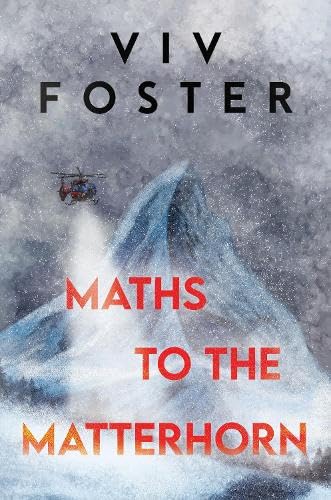 Maths to The Matterhorn: Viv Foster: 9781838757182: Amazon.com: Books