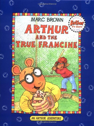 Arthur and the True Francine (Arthur Adventures): Brown, Marc ...
