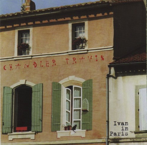 Chandler Travis - Ivan in Paris - Amazon.com Music