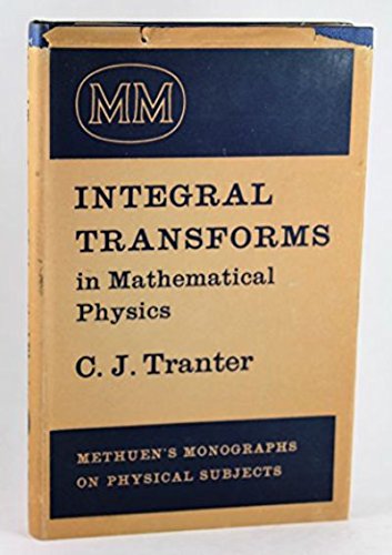 Integral Transforms in Mathematical Physics: Tranter, C.J.: Amazon.com ...