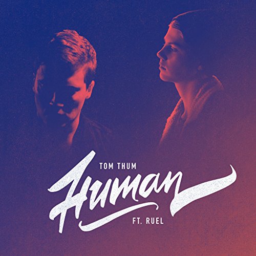 Human [Explicit] song by Tom Thum feat. Ruel from Human on Amazon Music