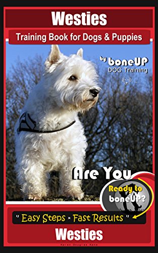 Westies Training Book for Dogs & Puppies By BoneUP DOG Training: Are ...
