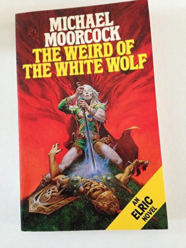 The Weird of the White Wolf (Panther Books) by Michael Moorcock (1984 ...