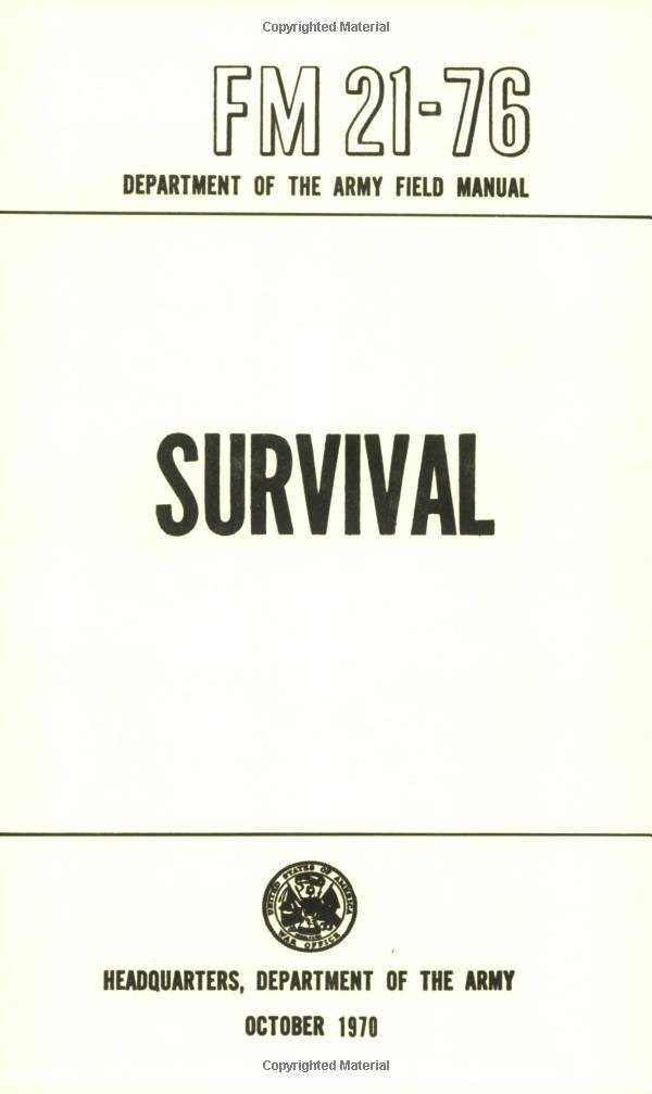 US Army Survival Manual: FM 21-76: Department of the Army ...