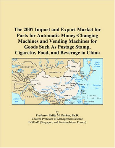 The 2007 Import and Export Market for Parts for Automatic Money ...