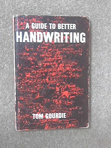 Guide to Better Handwriting: Tom Gourdie: 9780289369760: Amazon.com: Books