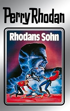 Perry Rhodan 14: Rhodans Sohn (Silberband): 2. Band des Zyklus "Die ...