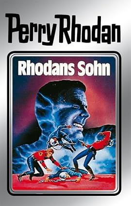 Perry Rhodan 14: Rhodans Sohn (Silberband): 2. Band des Zyklus "Die ...