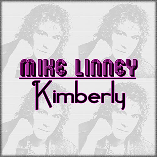 Play Kimberly (Remasters & Remixes) by Mike Linney on Amazon Music