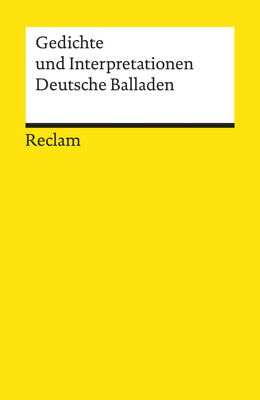 Gedichte und Interpretationen: Deutsche Balladen (Reclams Universal ...