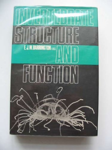 Invertebrate structure and function: BARRINGTON, E. J. W ...