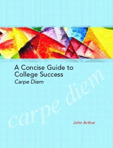 Amazon.com: A Concise Guide to College Success: Carpe Diem ...
