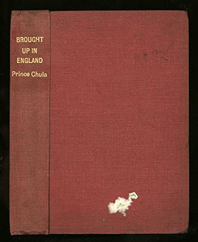 Brought Up in England: Amazon.co.uk: Chula, Prince of Thailand: Books