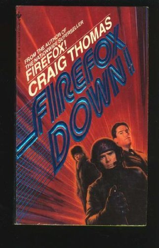 Firefox Down by Craig Thomas (1984-09-01): Craig Thomas: Amazon.com: Books