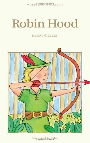 Robin Hood (Children's Classics) by Henry Gilbert (1994-01-05): Amazon ...