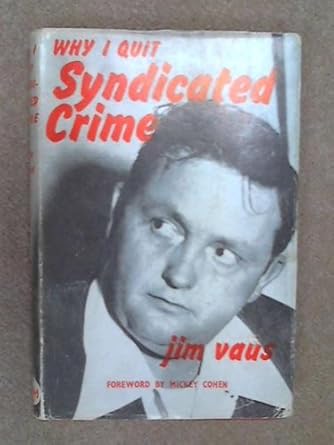 Why I Quit Syndicated Crime: Jim Vaus: Amazon.com: Books