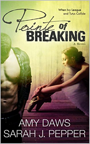 Pointe of Breaking - Kindle edition by Pepper, Sarah J., Daws,Amy ...