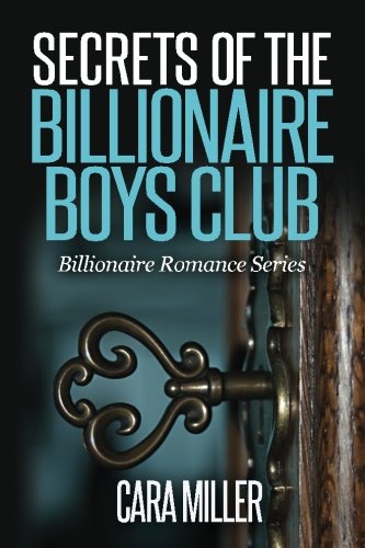 Secrets of the Billionaire Boys Club (Billionaire Romance): Miller ...
