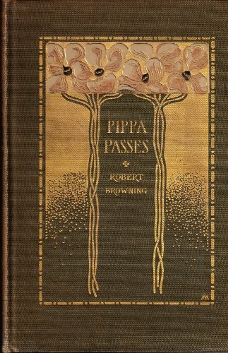 Pippa Passes: Browning, Robert: 9781015894303: Amazon.com: Books