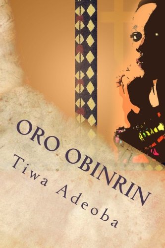 Buy Oro Obinrin: Life and Love Through a Yoruba Womans Eyes Book Online ...