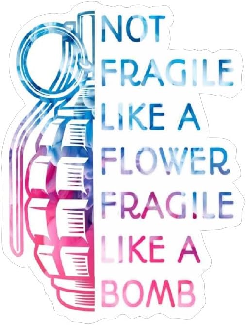 Amazon.com - Generic Not Fragile Like A Flower Fragile Like A Bomb ...