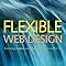 Flexible Web Design: Creating Liquid and Elastic Layouts With CSS: Gillenwater, Zoe Mickley ...