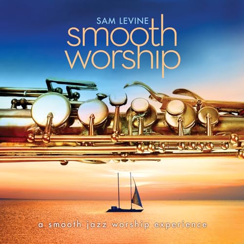 Amazon.com: Smooth Worship : Sam Levine: Digital Music