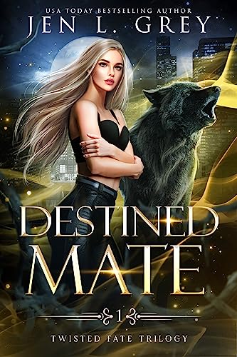 Destined Mate (Twisted Fate Trilogy Book 1) eBook : Grey, Jen L ...