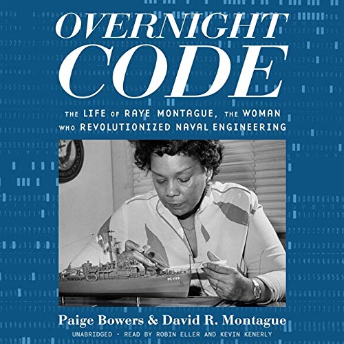 Overnight Code Lib/E: The Life of Raye Montague, the Woman Who ...