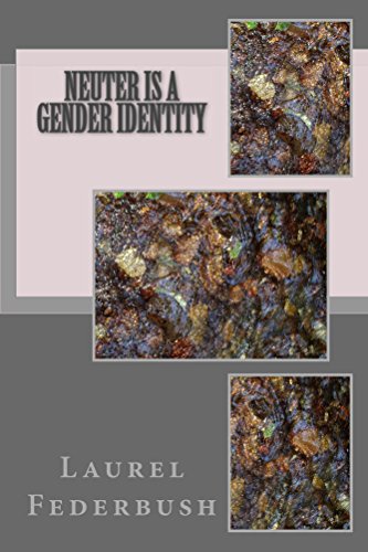 Amazon.com: Neuter Is a Gender Identity eBook : Federbush, Laurel: Books