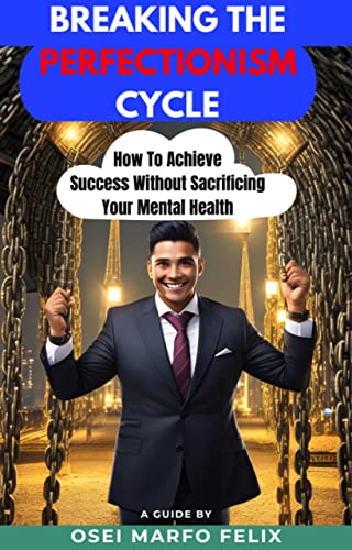 Amazon.com: Breaking The Perfectionism Cycle: How To Achieve Success ...
