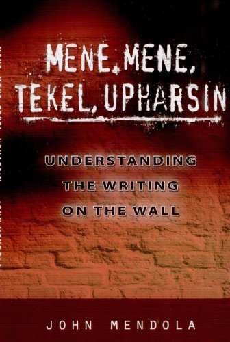 Mene, Mene, Tekel, Upharsin: John M. Mendola, Essence Publishing, An ...