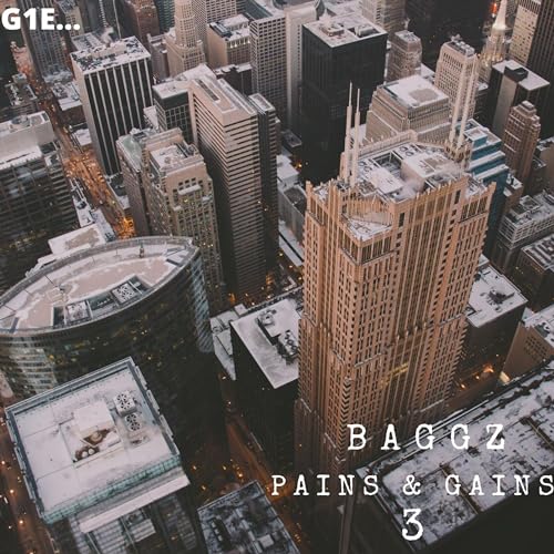 Écouter Pain & Gains 3 par Baggz sur Amazon Music Unlimited