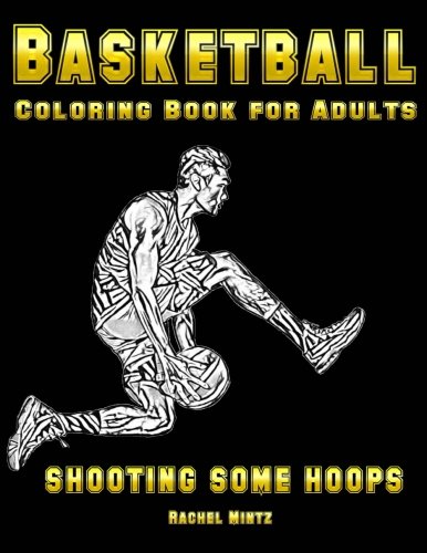 Amazon.com: Basketball Coloring Book for Adults - Shooting Some Hoops ...