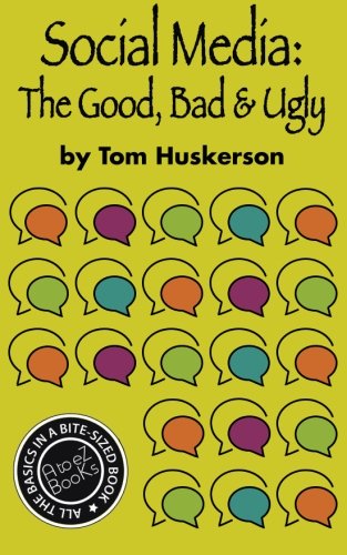 Amazon.com: Social Media, The Good, Bad & Ugly (A to eZ BooKs ...