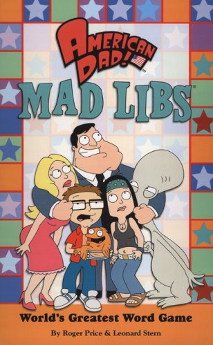 American Dad! Mad Libs: Price, Roger, Stern, Leonard: 9780843124934 ...