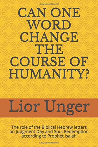 CAN ONE WORD CHANGE THE COURSE OF HUMANITY?: The role of the Biblical ...