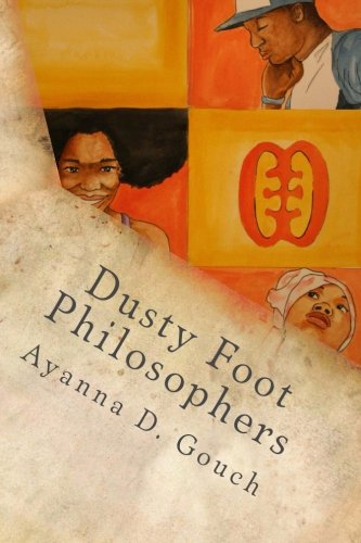 Dusty Foot Philosophers: Gouch, Ayanna D, Gouch, Anthony D, Takona ...