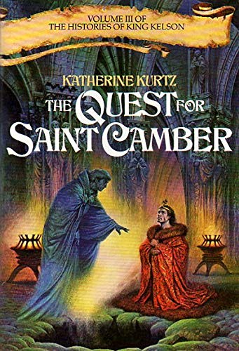 The Quest for Saint Chamber Volume III of the Histories of King Kelson ...