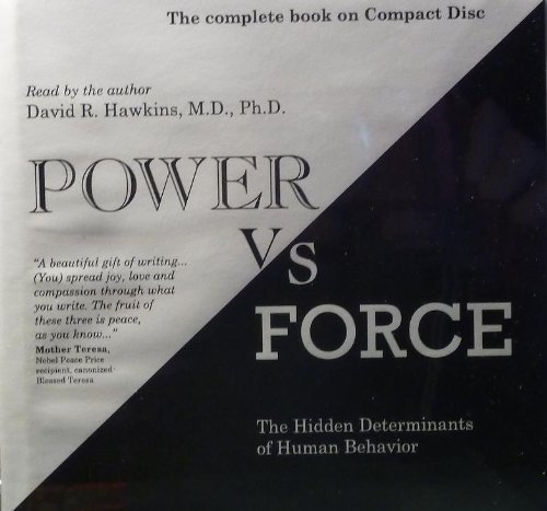 Power vs. Force-The Hidden Determinants of Human Behavior : David R. Hawkins MD Phd: Amazon.com ...