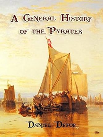 Amazon.com: A General History of the Pyrates eBook : Daniel Defoe: Books
