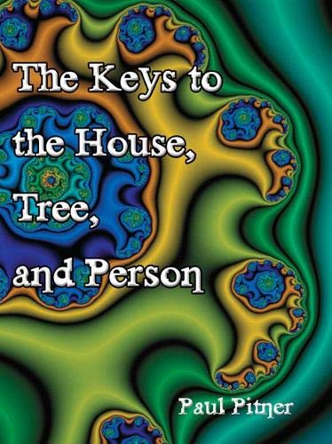 The Keys to the House, Tree, and Person: Paul Pitner: 9780757512988 ...